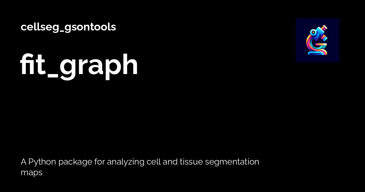 fit_graph - cellseg_gsontools