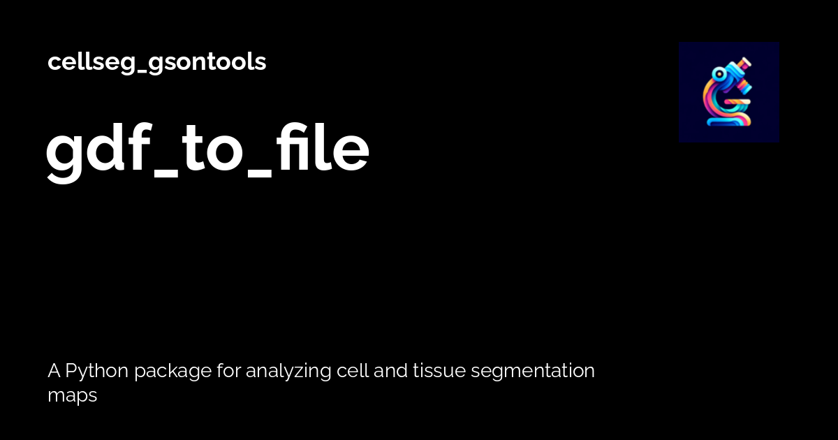 gdf_to_file - cellseg_gsontools