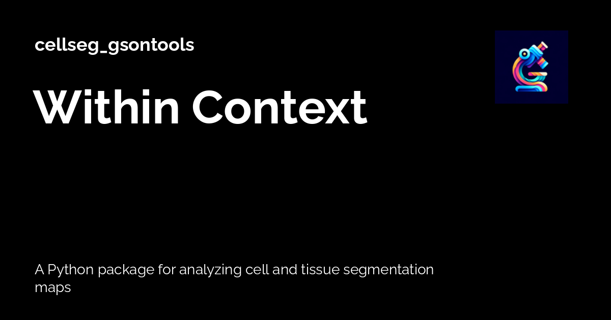 Within Context - cellseg_gsontools